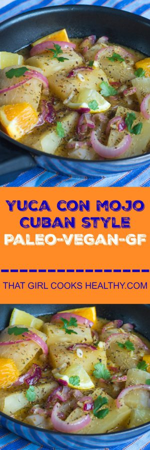 Yuca Con Mojo (Cuban style) - That Girl Cooks Healthy